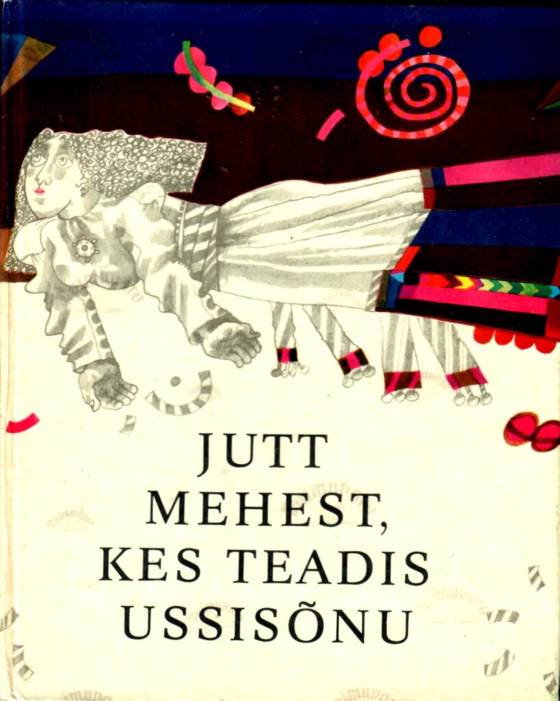 Jutt mehest, kes teadis ussisõnu ja teisi eesti muinasjutte, 1977 ...