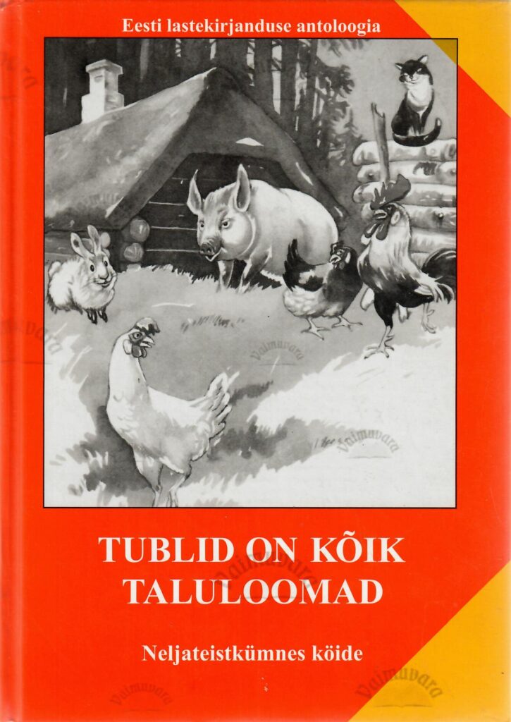 Tublid on kõik taluloomad - Vaimuvara
