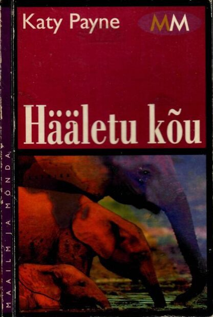 Hääletu kõu. Elevantide seltsis - Katy Payne, 2003 - Vaimuvara
